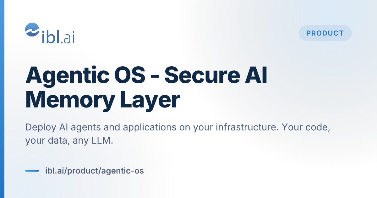 Agentic OS - Secure AI Memory Layer | ibl.ai